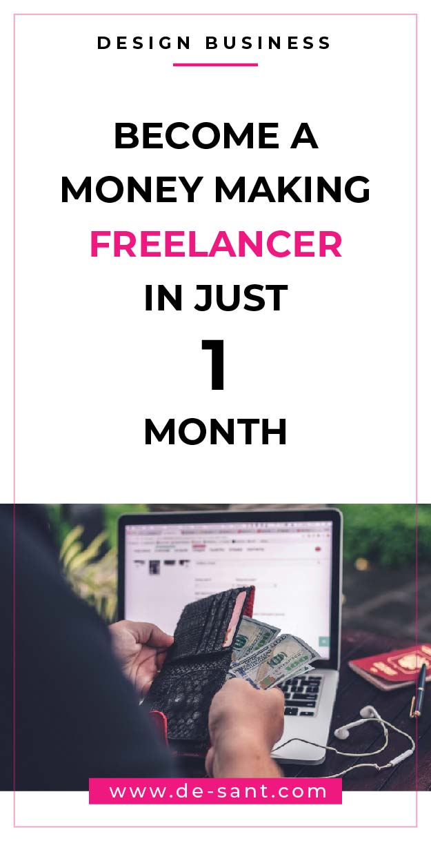 Become a money making Freelancer in just 1 Month - De-Sant